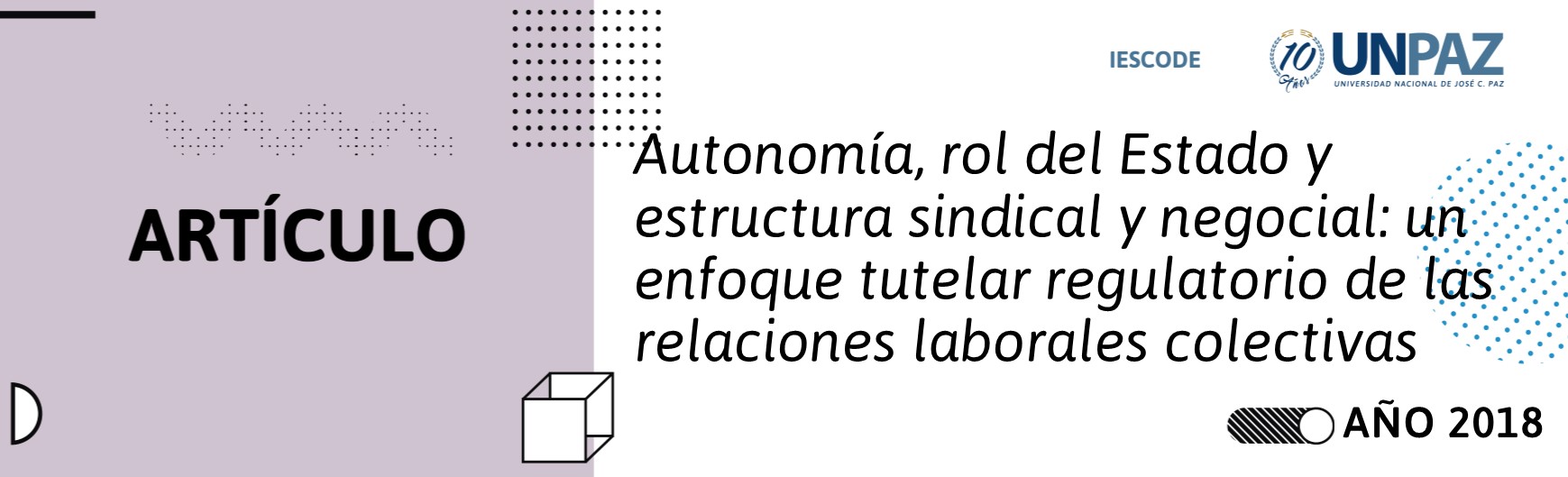 Autonomía, rol del Estado y estructura sindical y negocial: un enfoque tutelar regulatorio de ...